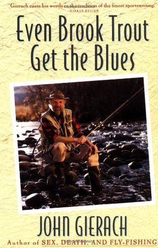 John Gierach (born 1946), editor, writer, author | World Biographical ...